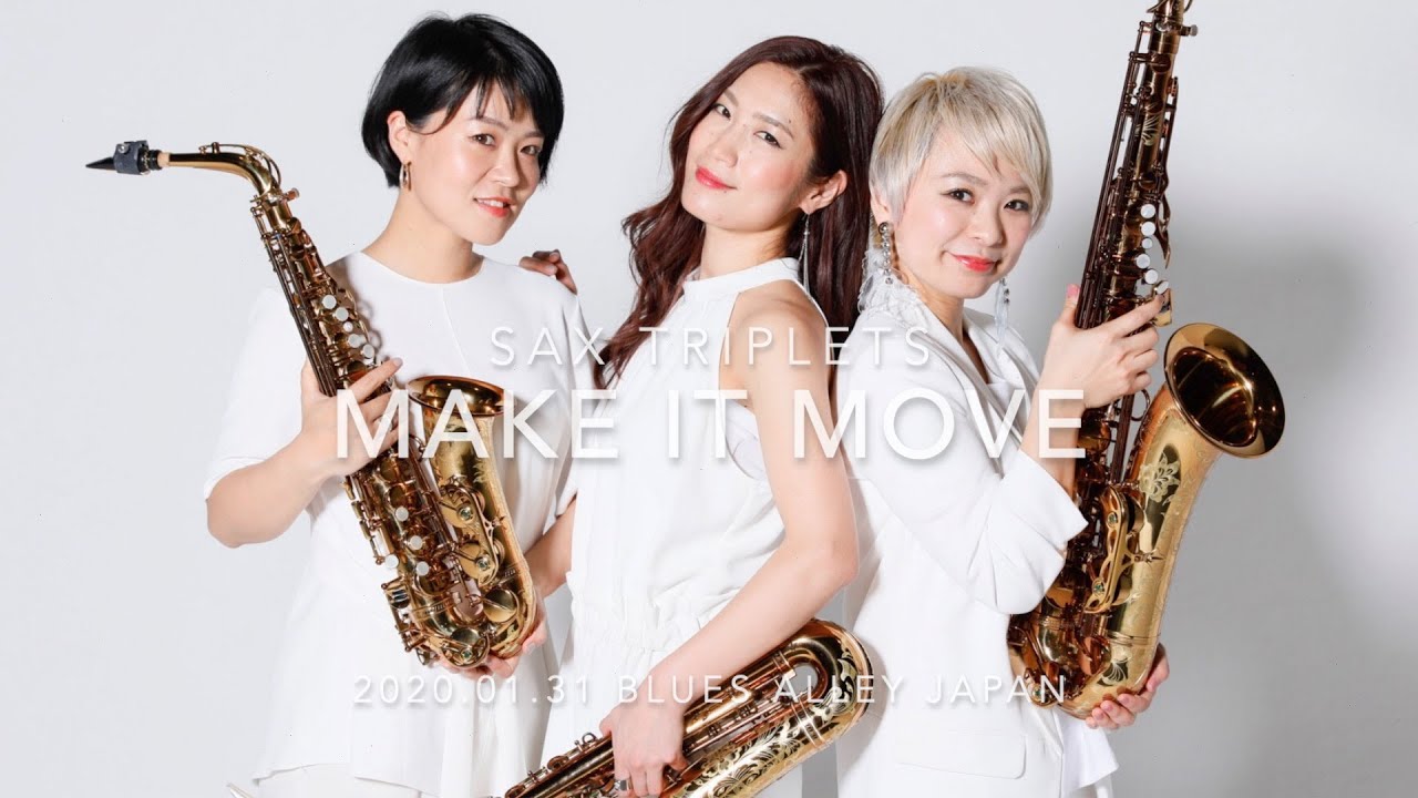 Make it Move（sax triplets）2020/01/31 - YouTube