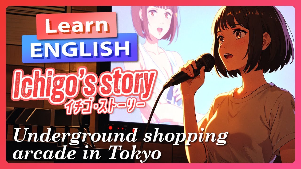 Learn English with Ichigo’s short story🇯🇵 | Underground shopping arcade ...