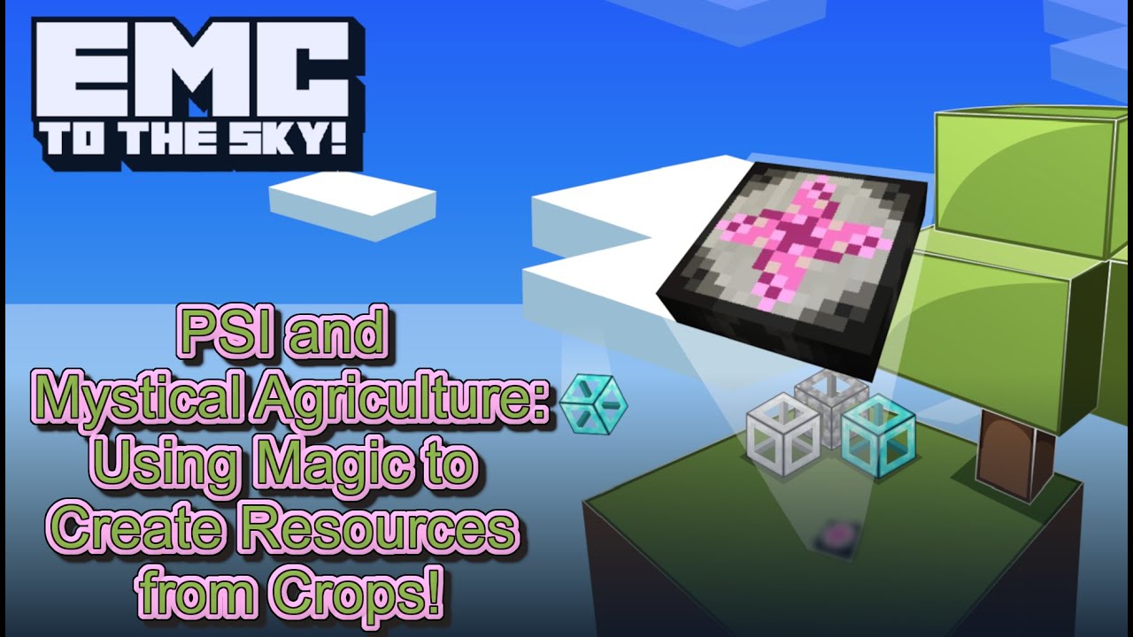 PSI and Mystical Agriculture: Using Magic to Create Resources from ...
