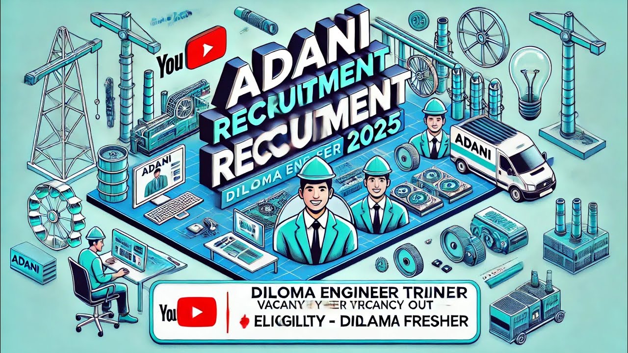 "Adani Recruitment 2025 | Diploma Engineer Trainee Vacancies Out! 📍 ...