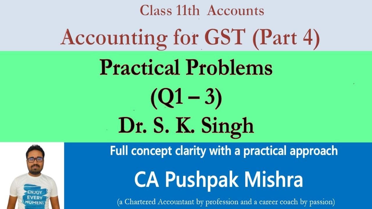 GST Accounting I Practical Problems I Part 4 I Class 11th Accounts I ...