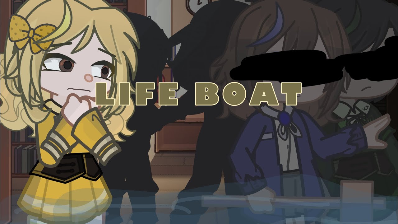 The tiniest life boat || heathers || Gacha || gl2 || musicals || angst ...