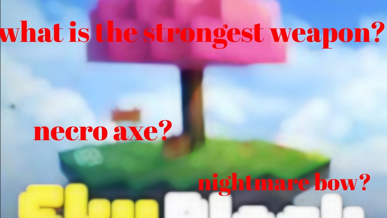 what is the strongest weapon in skyblock blockman go - YouTube