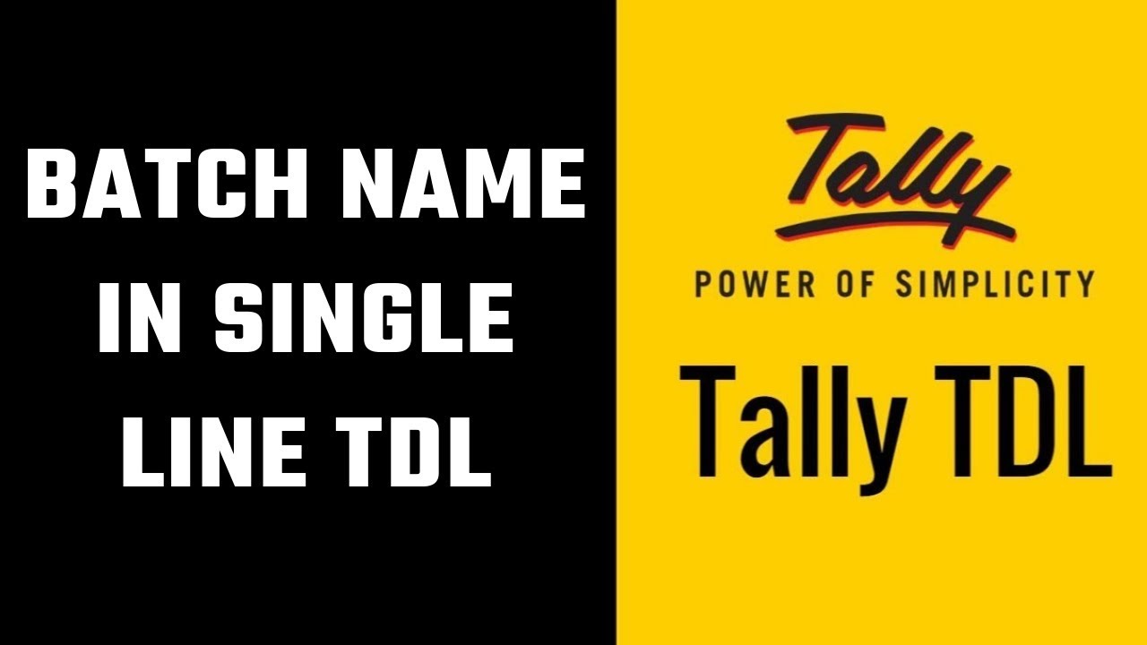 “Batch Name In Single Line TDL” for Tally ERP 9 || Free TDL for Tally ...