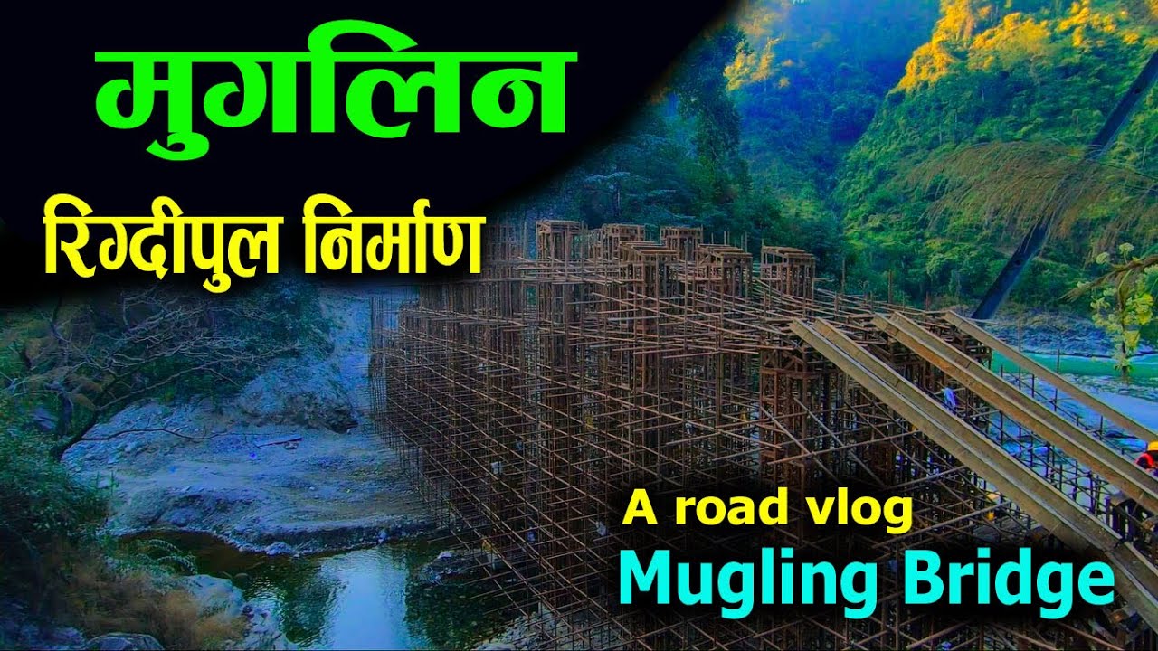 Mugling narayanghat bridge construction latest update | road vlog |यसरि ...