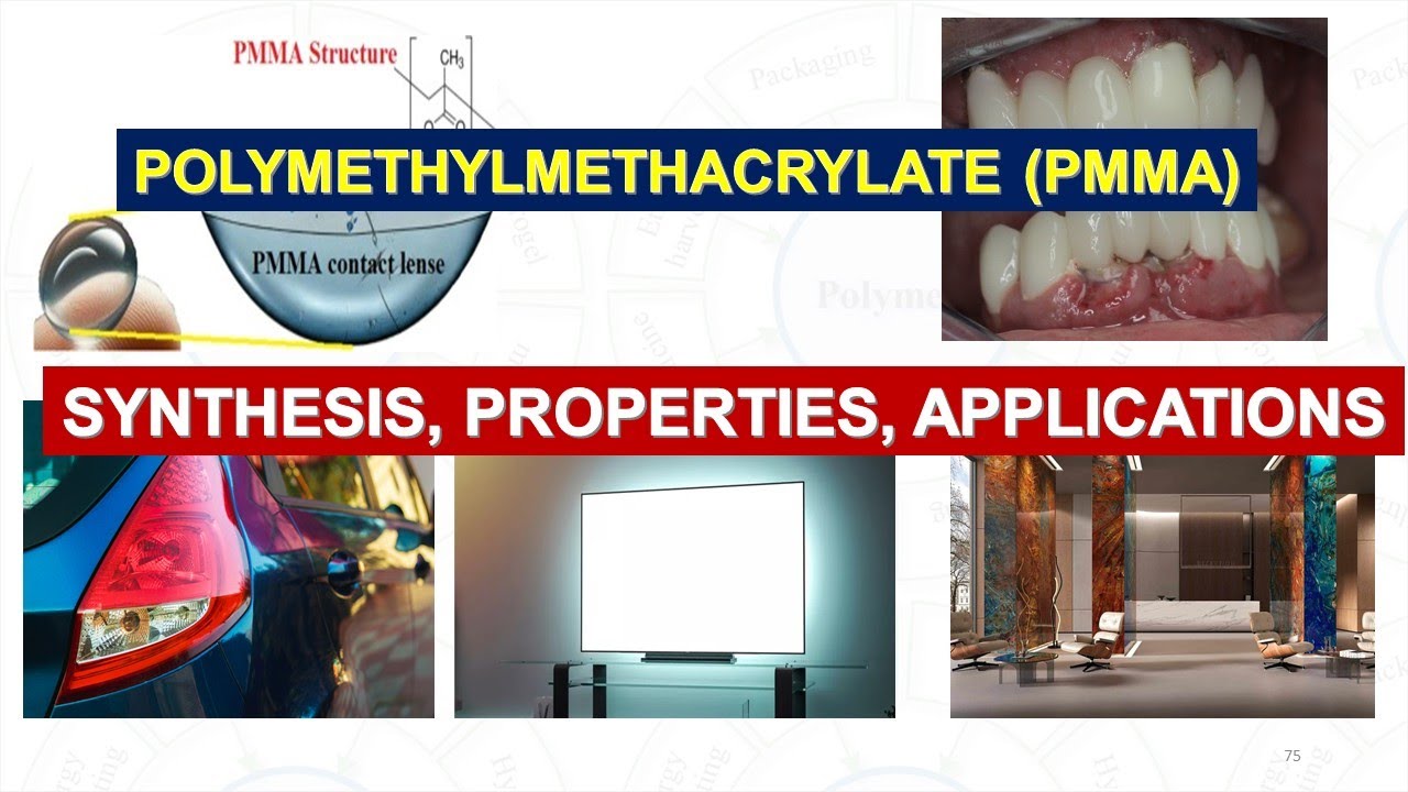 LECTURE 13: POLYMETHYL METHACRYLATE (PMMA) SYNTHESIS | PROPERTIES ...