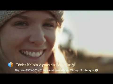GÖZLER KALBİN AYNASIDIR FON MÜZİĞİ (FON MÜZİKLER)