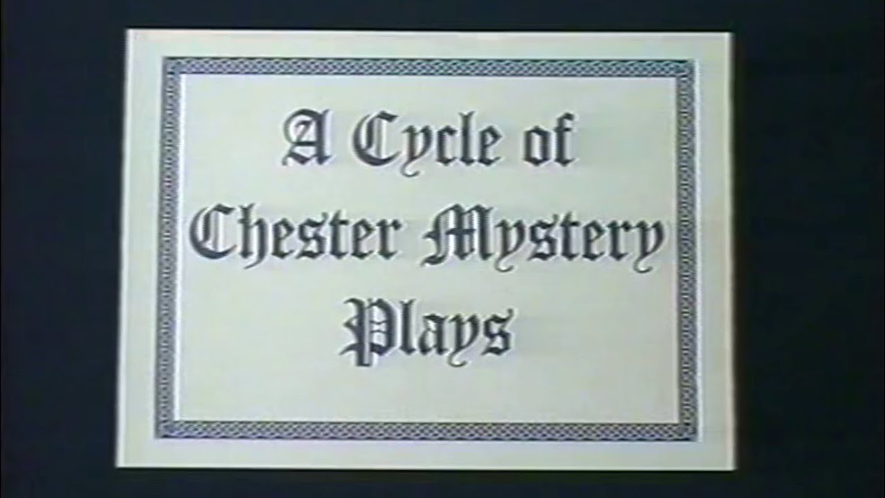 A Cycle of Chester Mystery Plays - The Old Testament - Part 1 - The ...