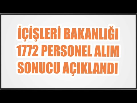 İÇİŞLERİ BAKANLIĞI 1772 PERSONEL ALIM SONUÇLARI AÇIKLANDI