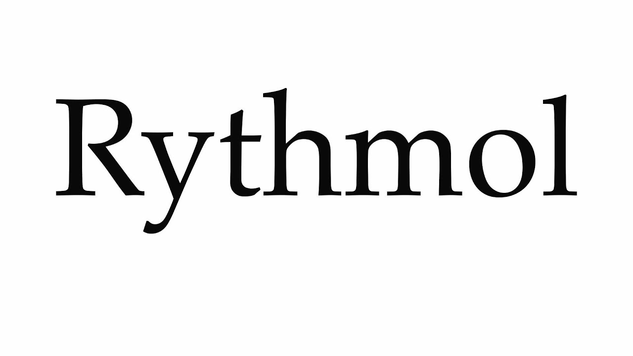 How to Pronounce Rythmol - YouTube