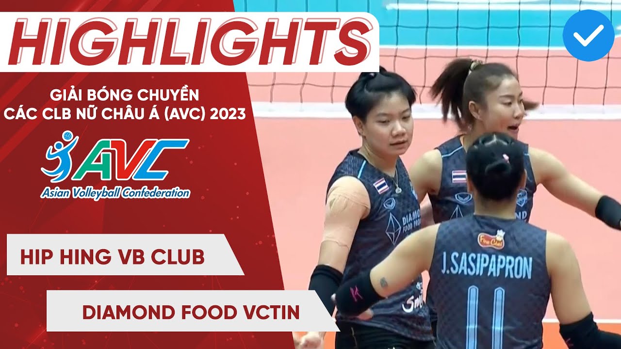 HIGHLIGHTS | Hip Hing VB Club - Diamond Food | Giải bóng chuyền các CLB nữ châu Á (AVC) 2023 ...