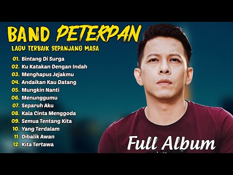 Peterpan - Kumpulan Lagu Peterpan Terbaik - Mungkin Nanti, Ku Katakan Dengan Indah