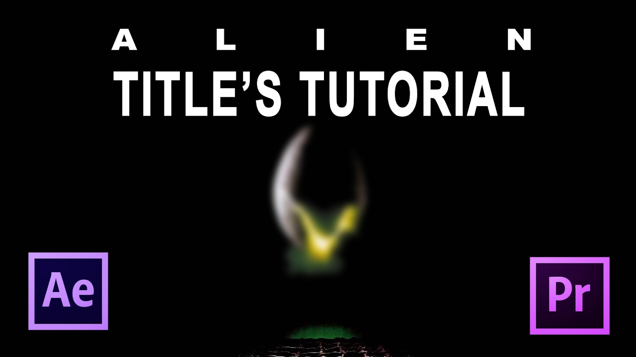 ALIEN TITILES TUTORIAL AE /PP - YouTube