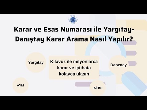 Kılavuz'da Karar veya Esas Numarası Kullanarak Yargıtay-Danıştay Karar Arama Nasıl Yapılır?