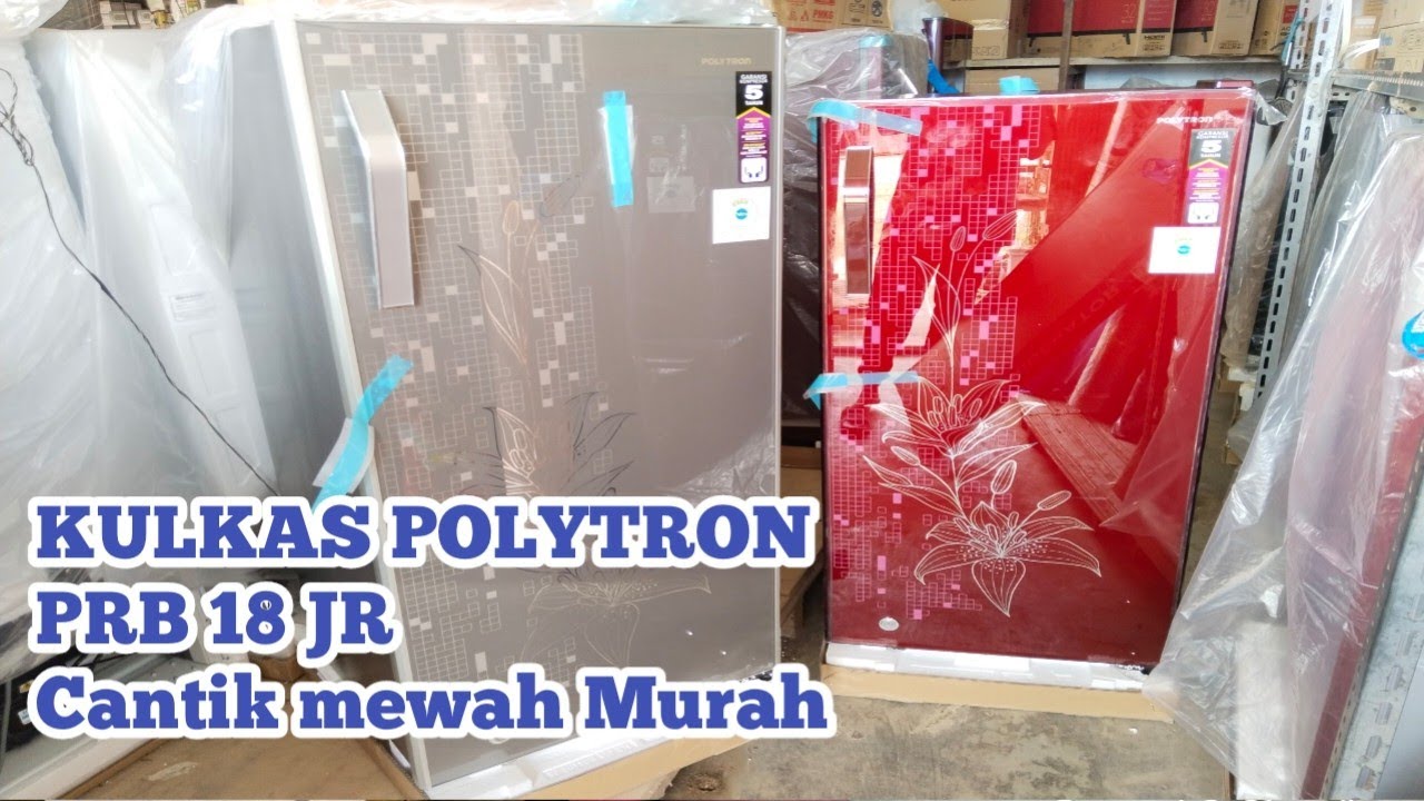 Review Kulkas Polytron PRA 18 JR/JB cantikkk - YouTube