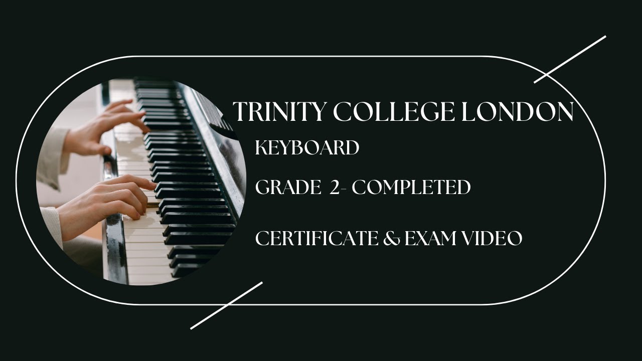 Trinity College London - Keyboard - Grade 2 - Completed - YouTube