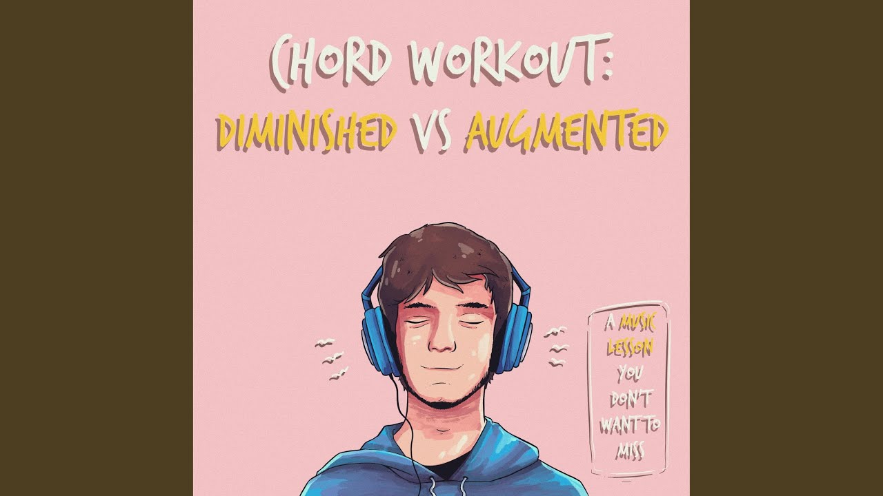 Introduction Diminished vs Augmented Chords - YouTube