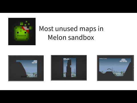 playing on the most unused maps in Melon sandbox - YouTube