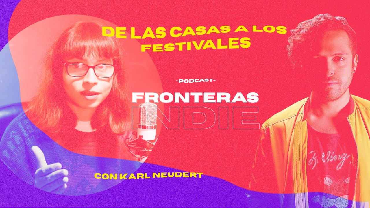 Capítulo 20: De las casas a los festivales con Karl Neudert de Señor ...