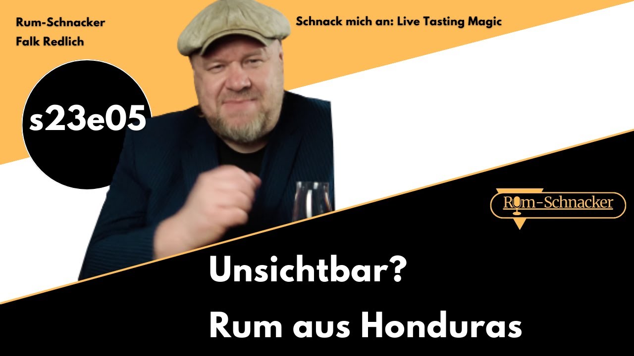 s23e05 Unsichtbar? Rum aus Honduras | Rum-Schnacker #tieferimrum - YouTube