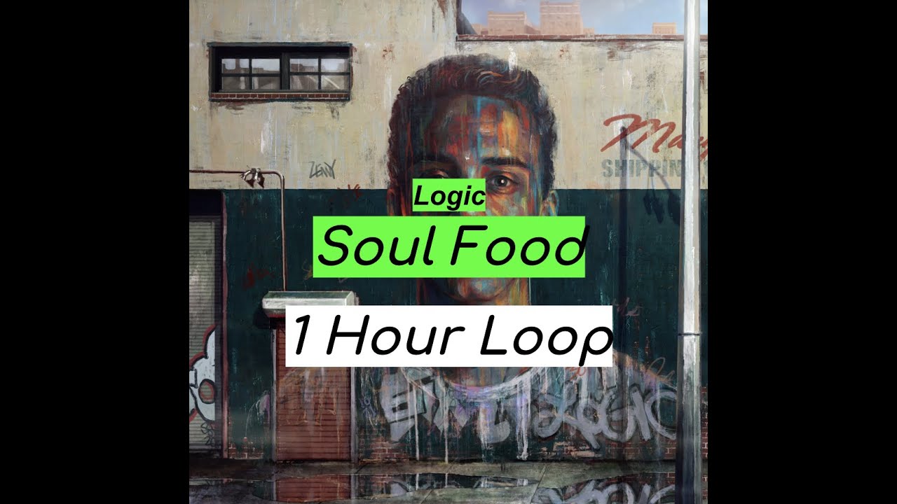 Logic - Soul Food (1 HOUR) - YouTube
