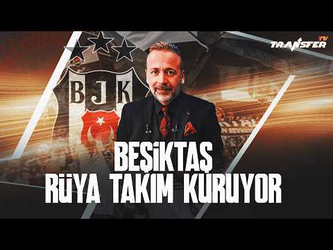 BEŞİKTAŞ ‘RÜYA TAKIM’ KURUYOR! YENİ BOMBALAR GELİYOR! / ZEKİ UZUNDURUKAN