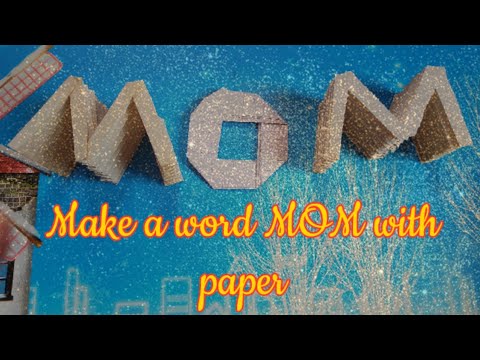 How to make A 3D word MOM with paper with easy steps - YouTube