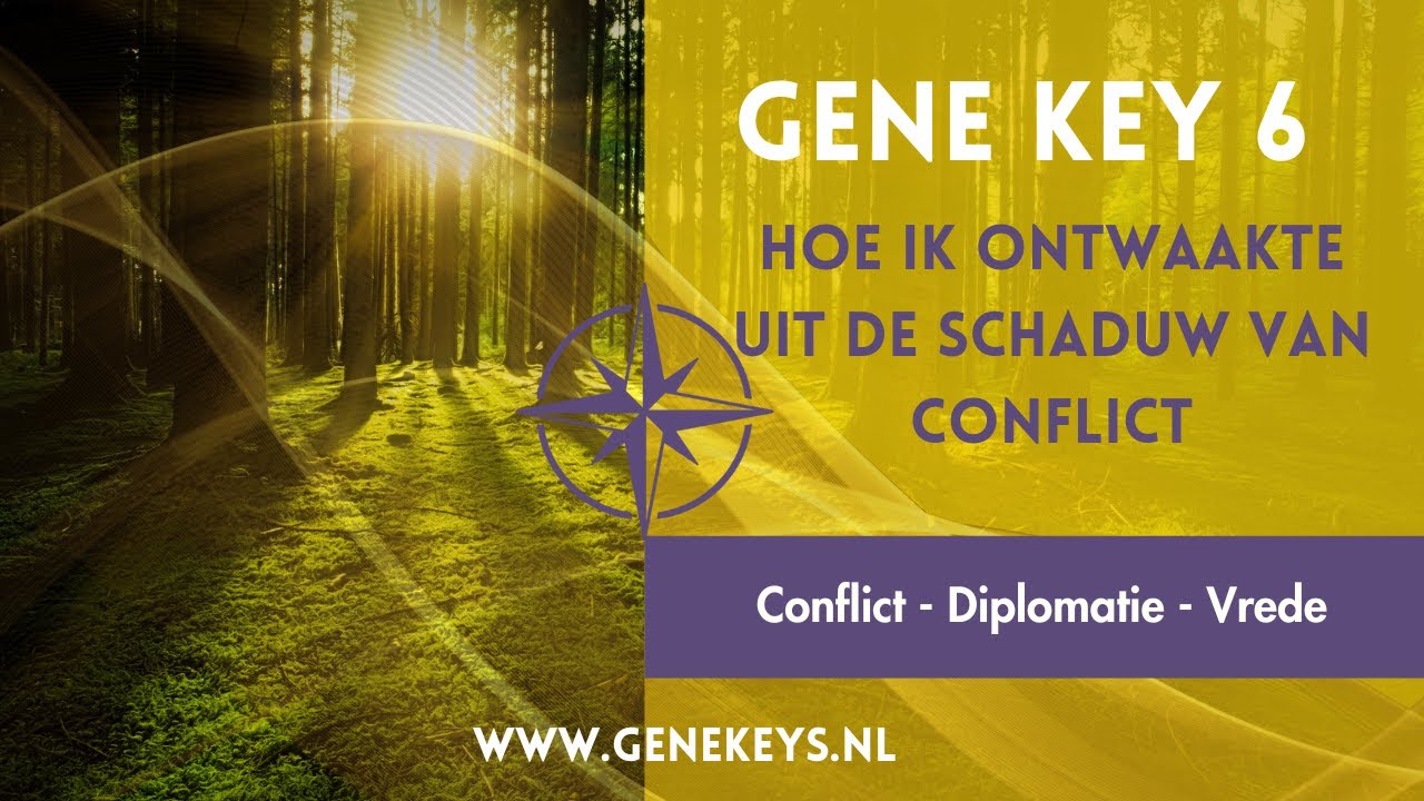 Gene key 6 Van Conflict naar Diplomatie en Vrede - YouTube