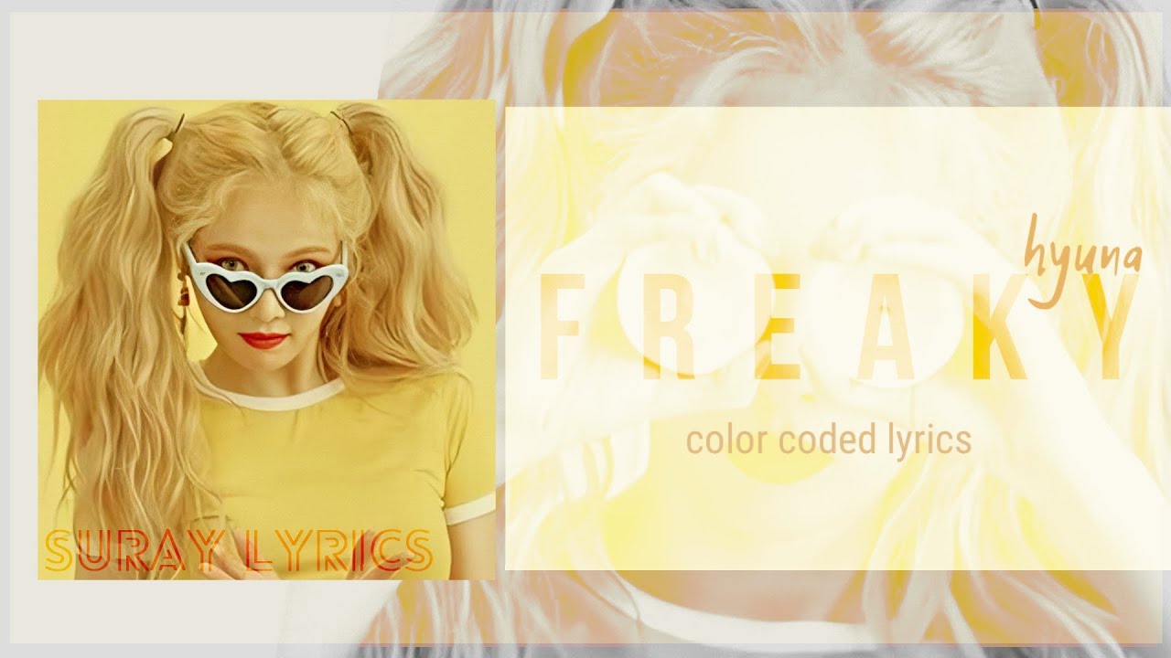 HyunA (현아) – 꼬리쳐 (Freaky) (Han|Rom|Eng) Color Coded Lyrics - YouTube