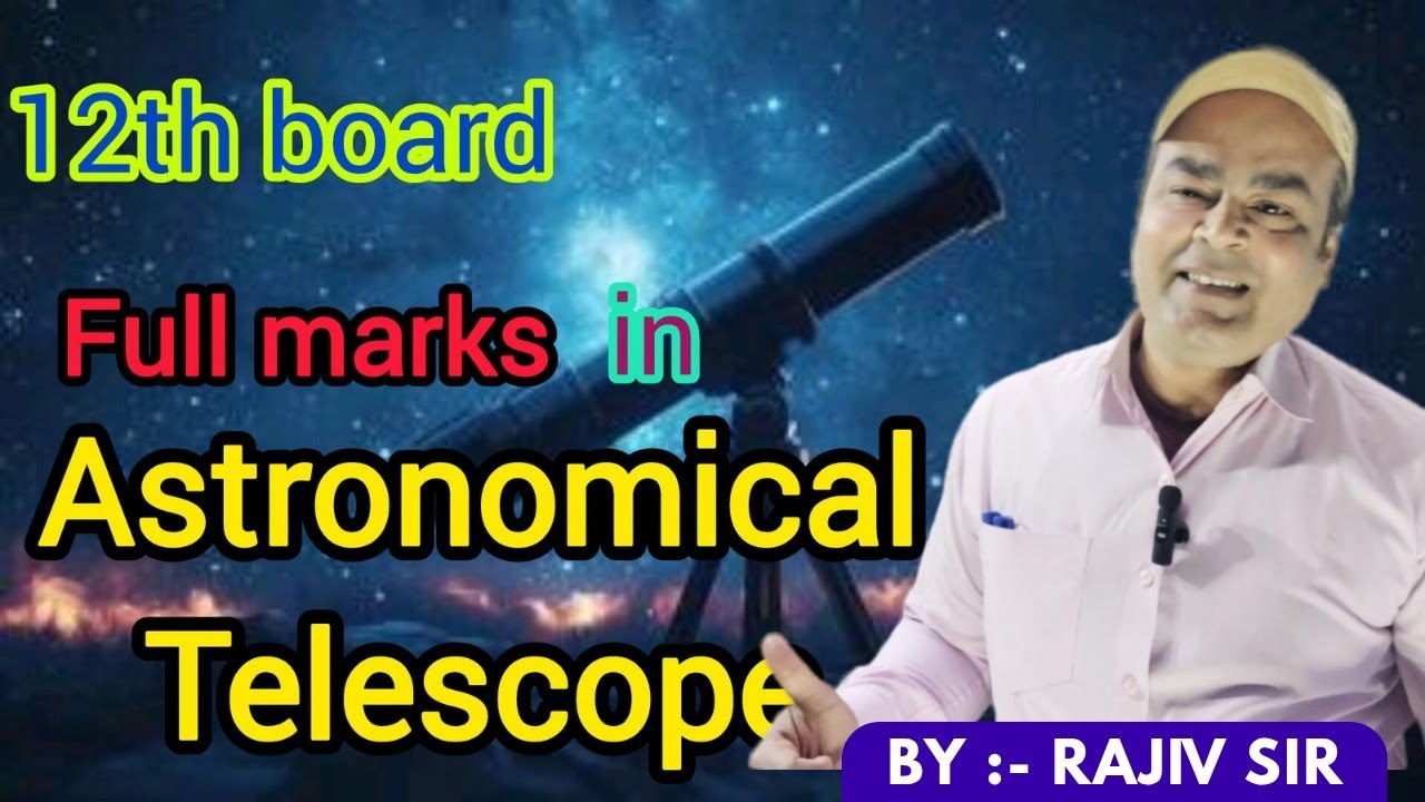 "Astronomical Telescope | Class 12 Physics Long Answer for Board Exam ...
