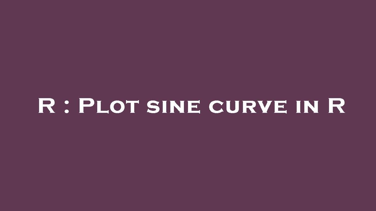 R : Plot sine curve in R - YouTube
