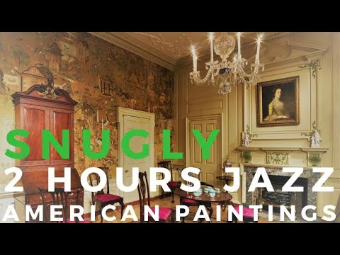 [Music of Art] 2 Hours Cozy and smooth Jazz | 19C American Paintings in ...