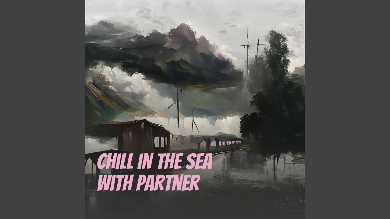 Chill in the Sea with Partner - YouTube