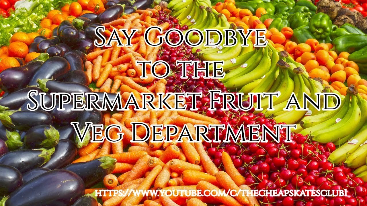 Say Goodbye to the Supermarket Fruit and Veg Department - YouTube