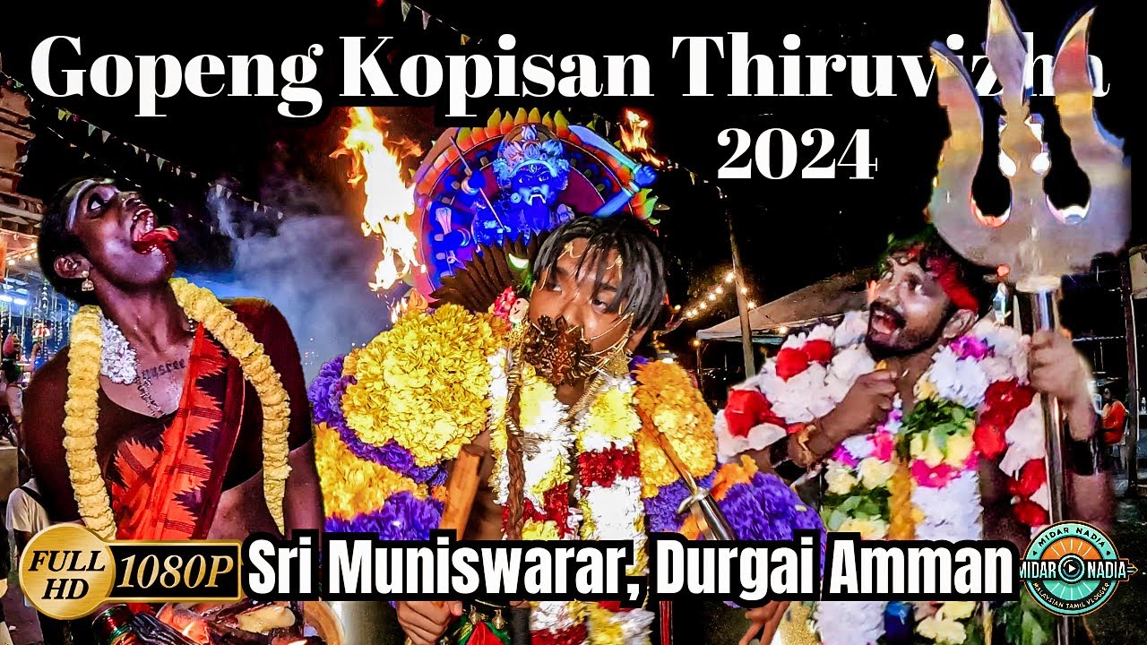 Gopeng Kopisan Sri Muniswarar Durgai Amman Temple Thiruvizha 2024 ...