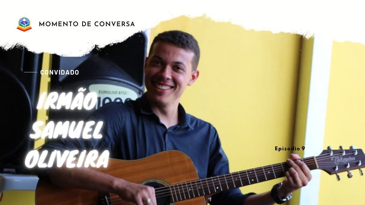 Irmão Samuel Oliveira | 3º MC | Ep. 09 - YouTube
