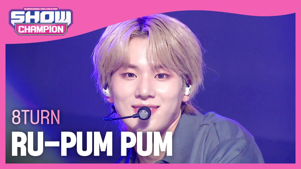 에잇턴(8TURN) - RU-PUM PUM l Show Champion l EP.503 l 240131 - YouTube