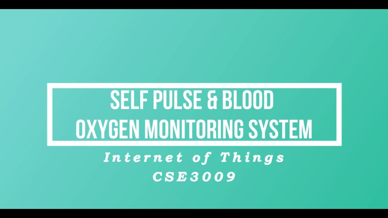 Self Pulse & Blood-Oxygen Monitoring System - YouTube