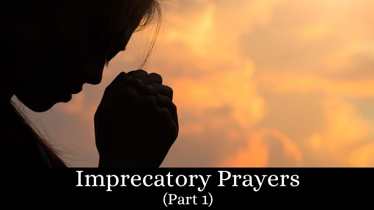 Imprecatory Prayers (Part 1) - When They Are Permissible - YouTube