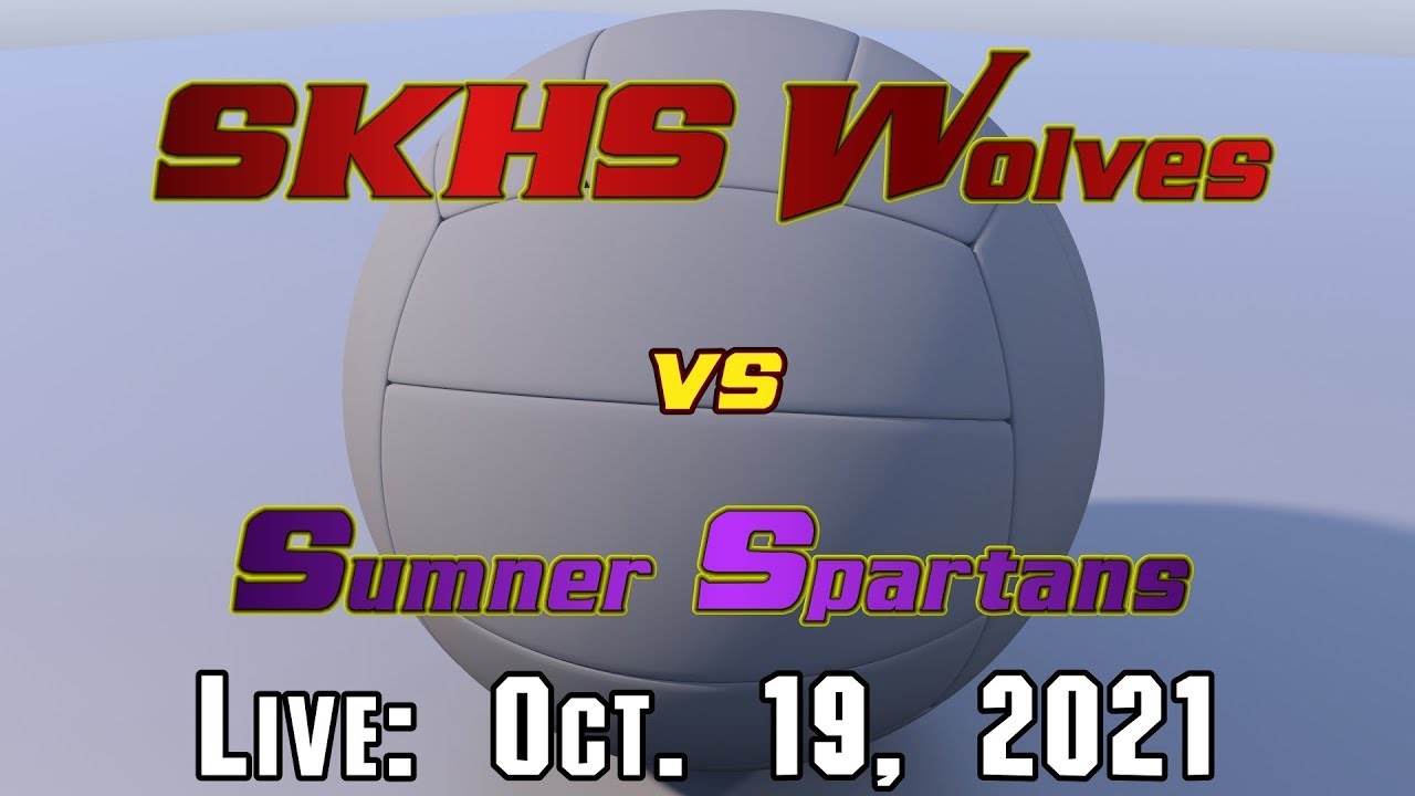 SKHS Wolves Varsity Volleyball vs Sumner Spartans - October 19, 2021 ...