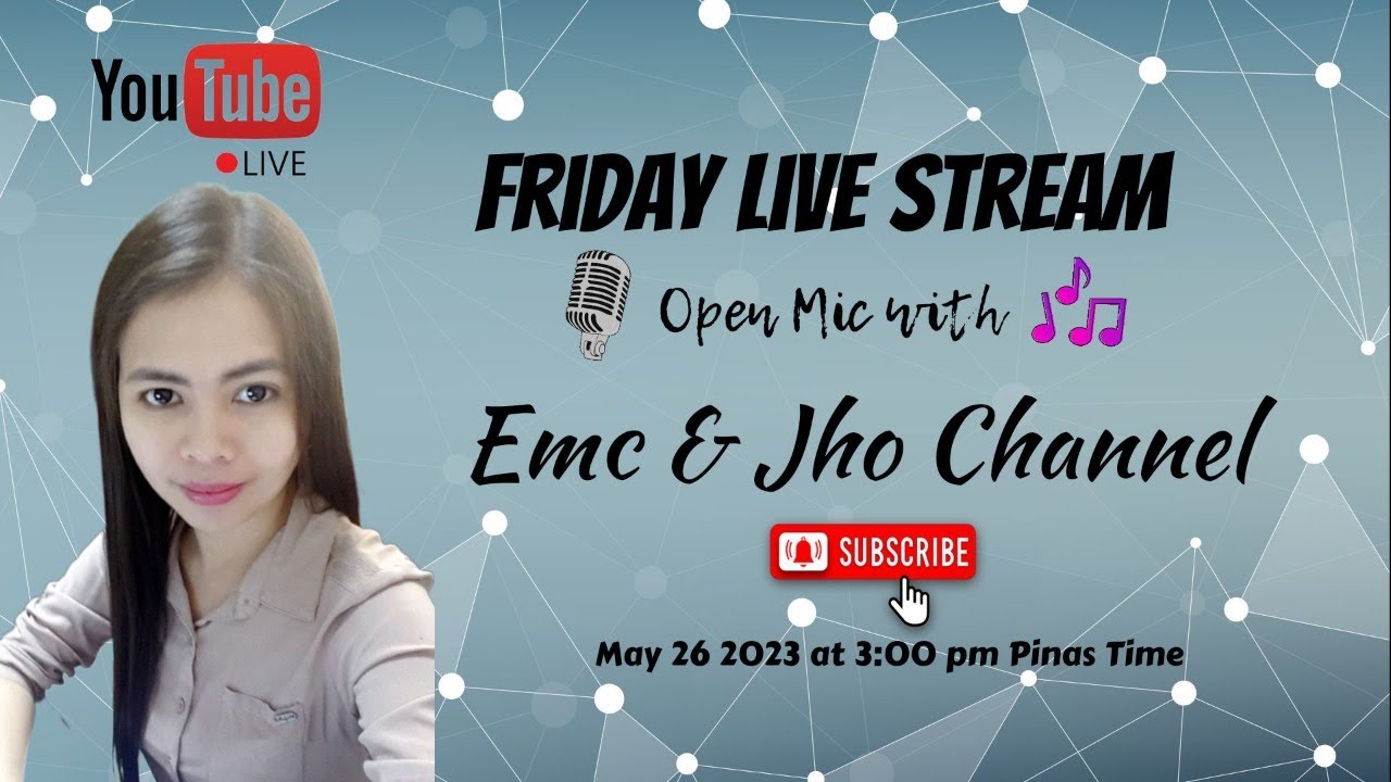 Friday Live Stream | Open Mic with Emc & Jho Channel - YouTube