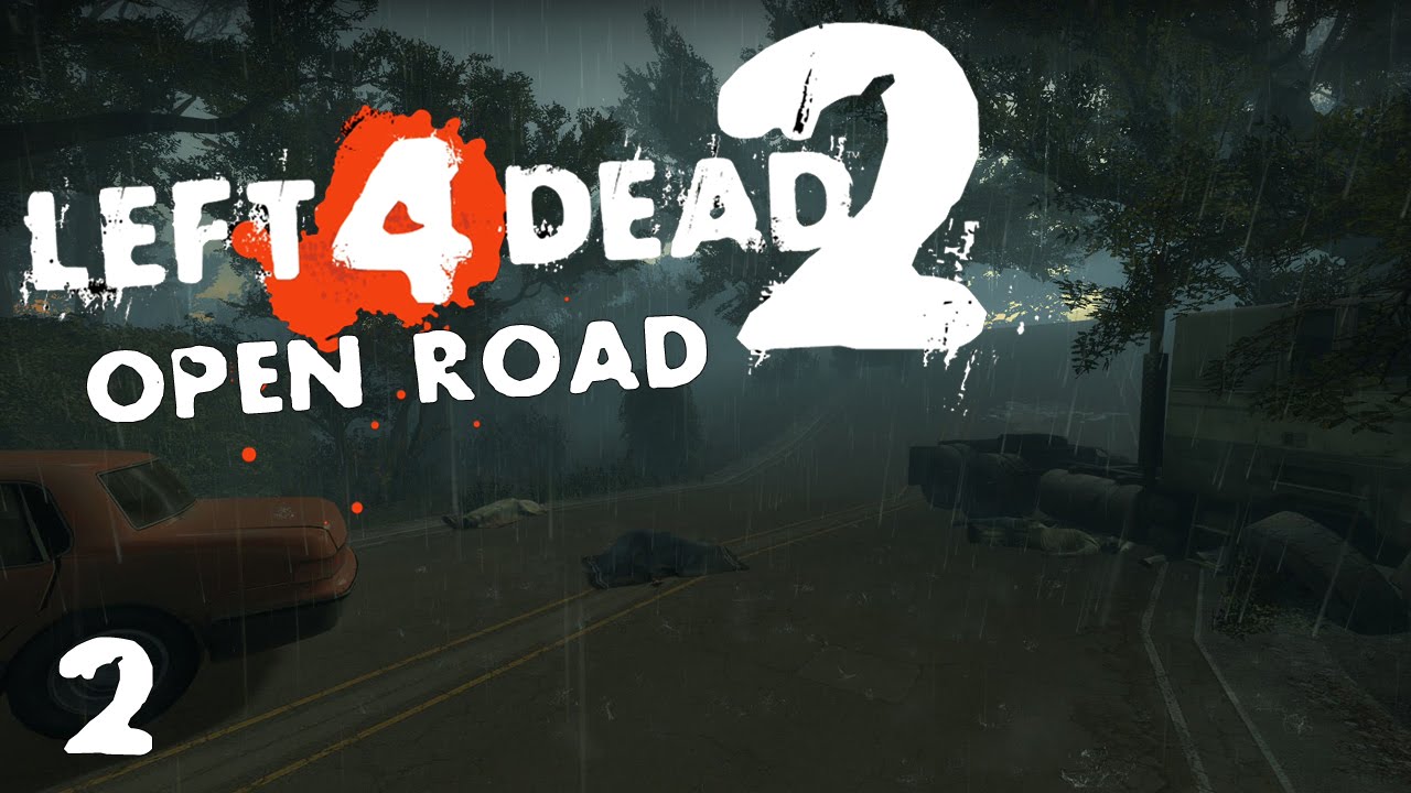Left 4 Dead 2: Open Road - Part 2 - YouTube