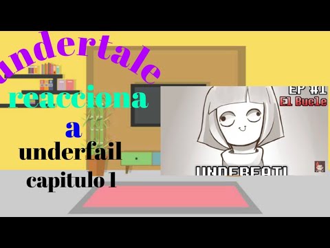 undertale reacciona a underfail capitulo 1 - YouTube