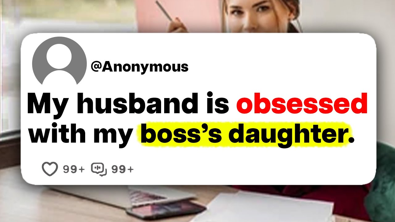 My husband is obsessed with my boss's daughter. - YouTube