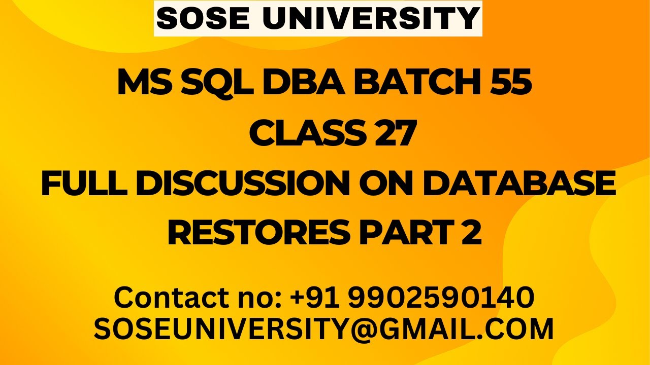 Sql Dba Batch 55 Class 27 Full Discussion On Database Restores Part 2 Contact 91 9902590140