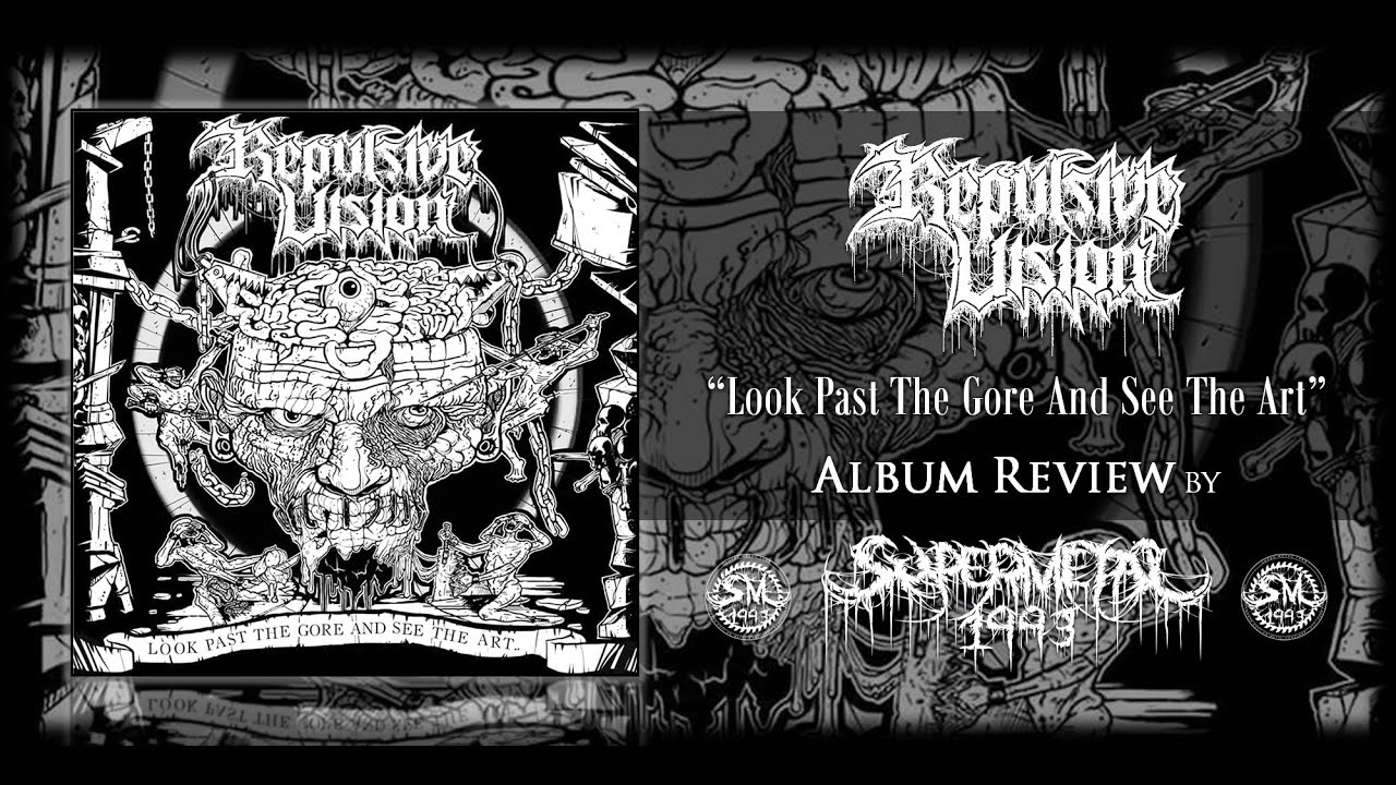 Album Review: Repulsive Vision - Look Past The Gore And See The Art ...