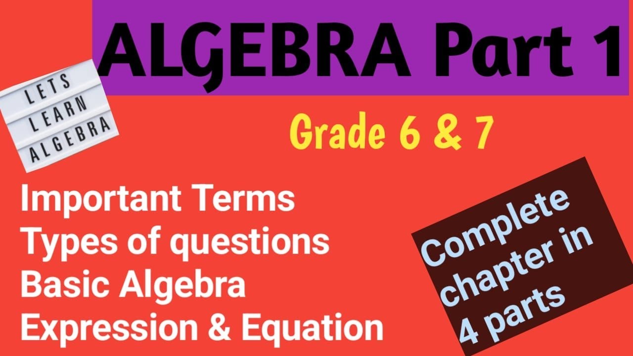 Algebra | Part 1| Basic Algebra| Grade 6 & 7| Type of questions in algebra| Algebraic ...