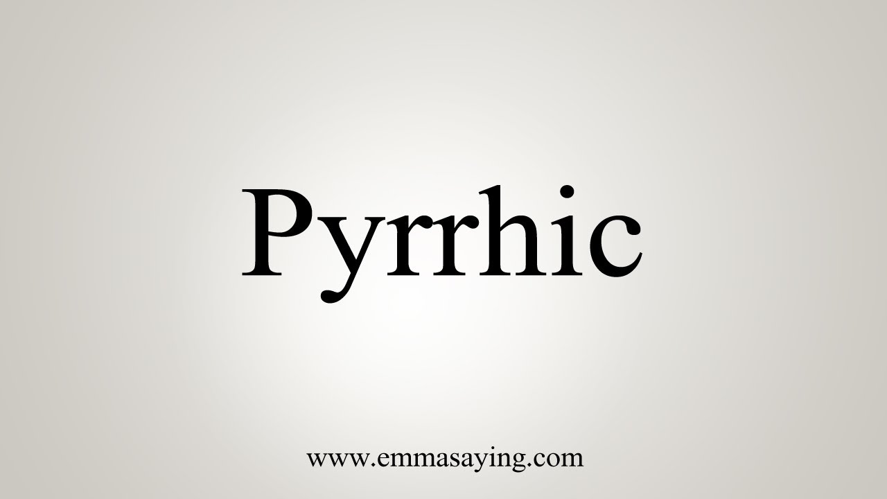 How To Say Pyrrhic - YouTube