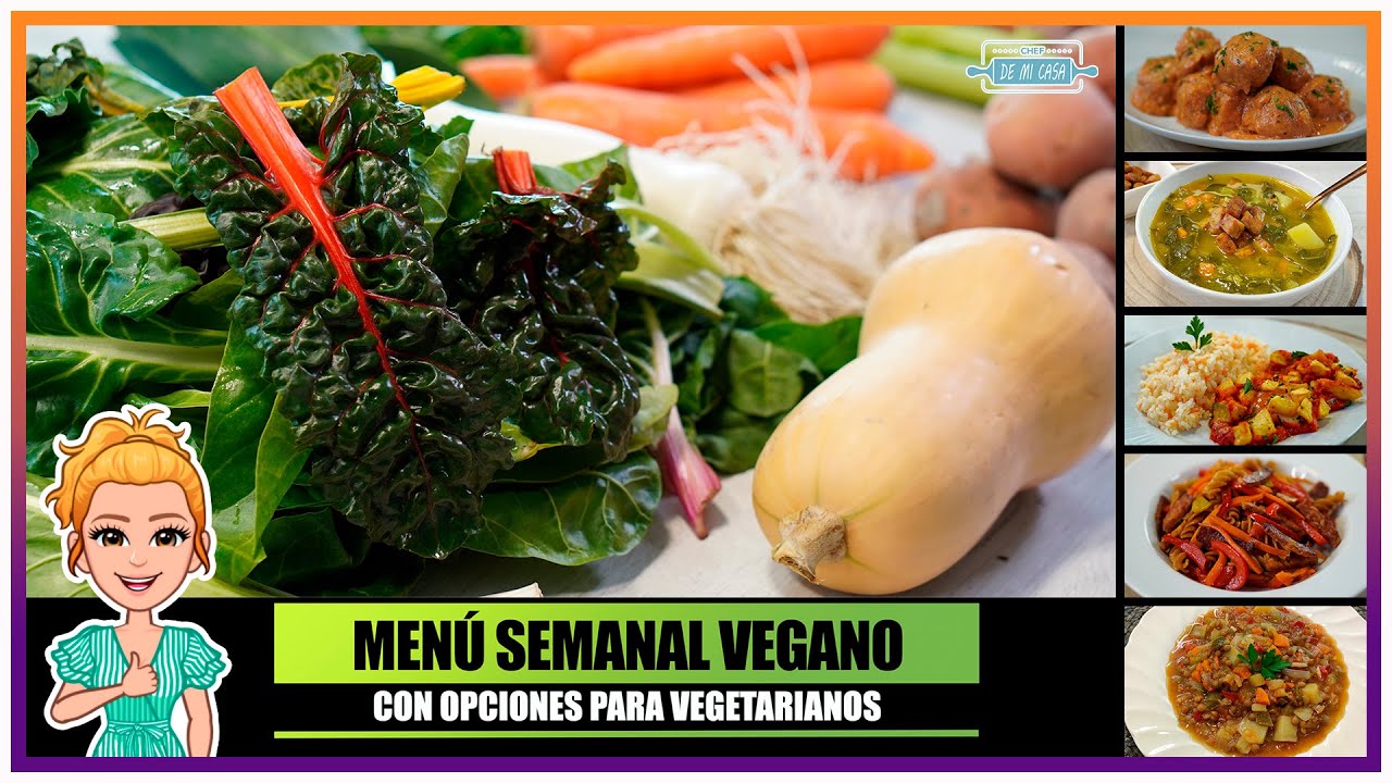 🥕 MENÚ SEMANAL VEGANO - VEGETARIANO 🍅 5 Recetas FÁCILES para COMER ...