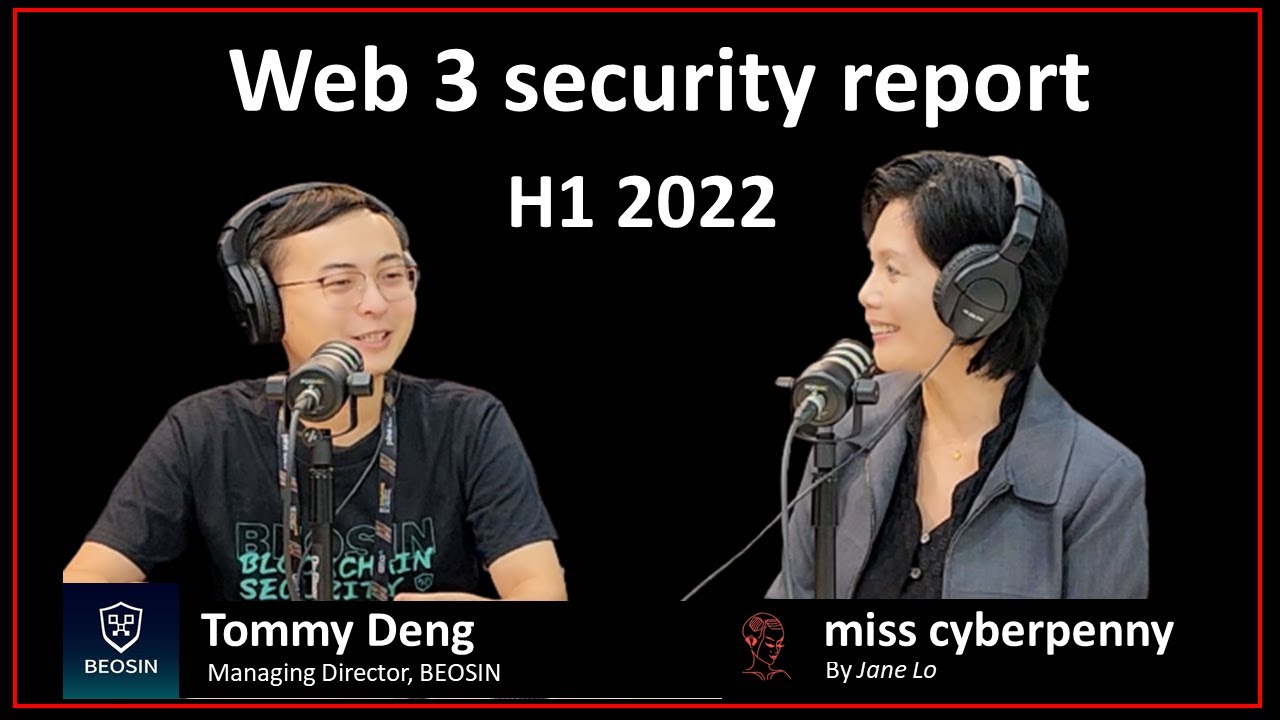 Web 3 security report - H1 2022 (Web 3 安全报告) - YouTube